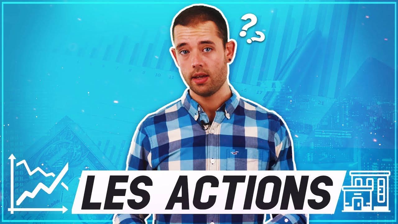 Comprendre les actions en 5 minutes ! Les actions expliquées simplement ...