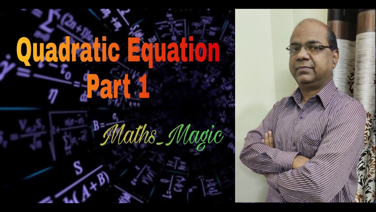 QUADRATIC EQUATION (Part--1) - YouTube