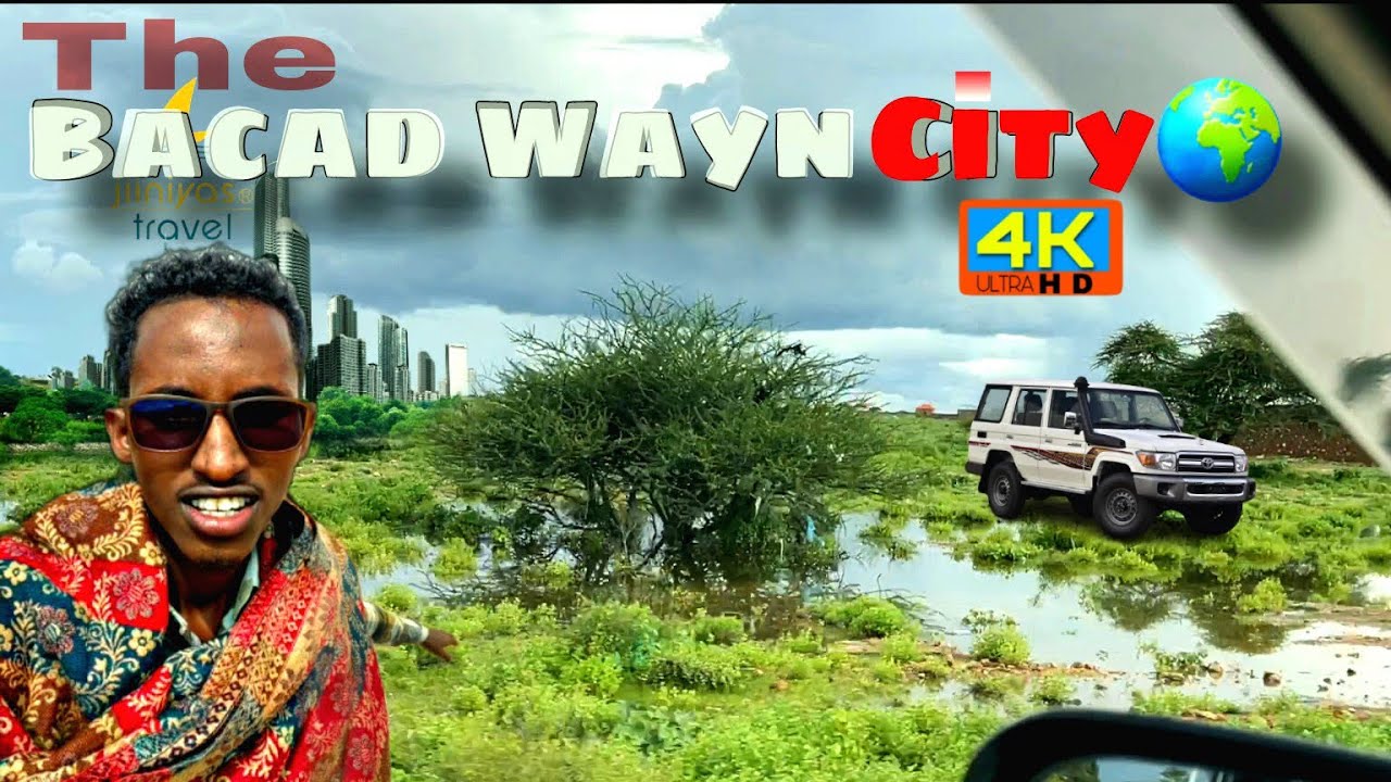 Goormaa kuugu danbaysay Bacaad Wayn, xasuus, The City of Bacaad wayn ...