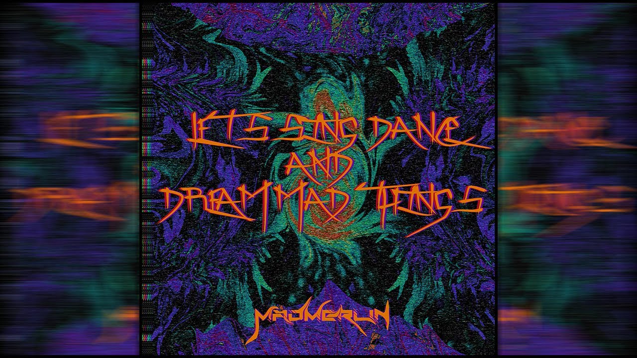 Let's Sing, Dance and Dream Mad Things - MadMerlin (FREE WAV DOWNLOAD ...