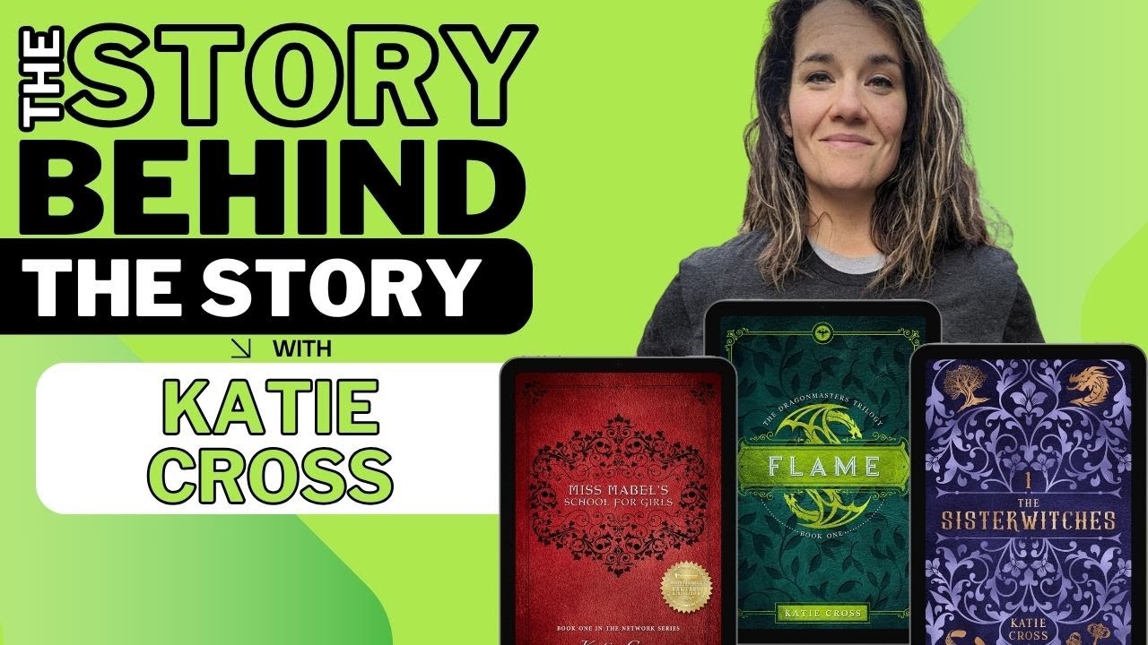 The Story Behind the Story | Katie Cross - YouTube