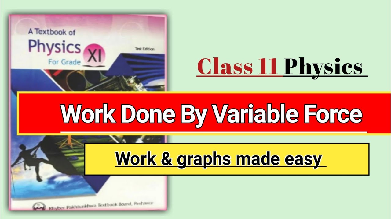 Class 11 Physics | work done by a variable force | kpk text book ...