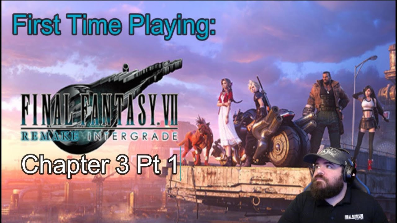 First Playthrough of FF7 Remake Chapter 3 Pt 1 - YouTube