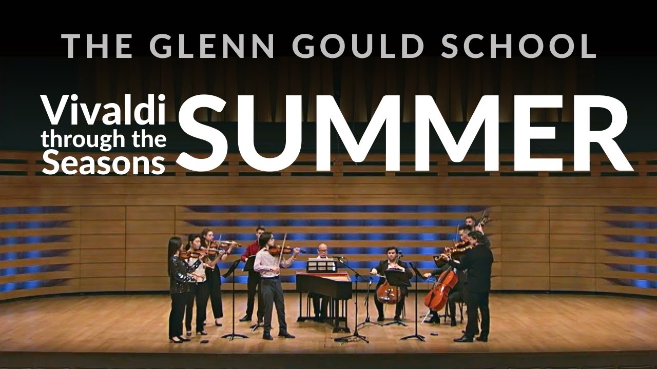 Summer | The Glenn Gould School performs Vivaldi through the Seasons ...