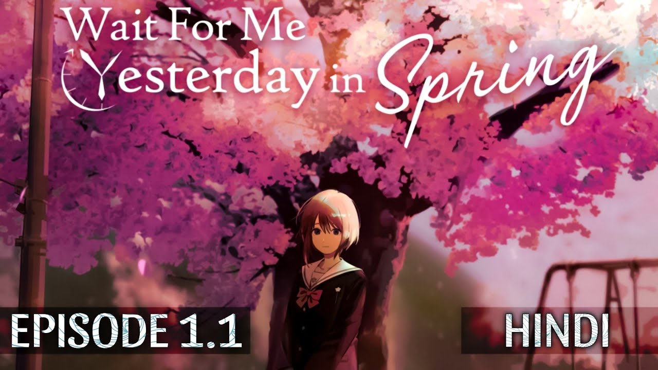 wait for me yesterday in spring chapter 1 part 1 - YouTube