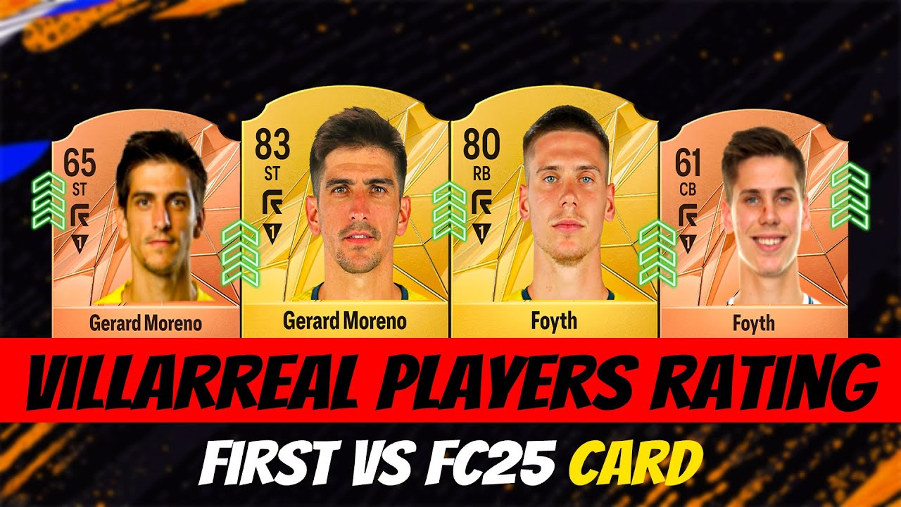 FC 25: Villarreal Players First Vs FC 25 Rating (EA FC 25)! 😱🔥 ft ...