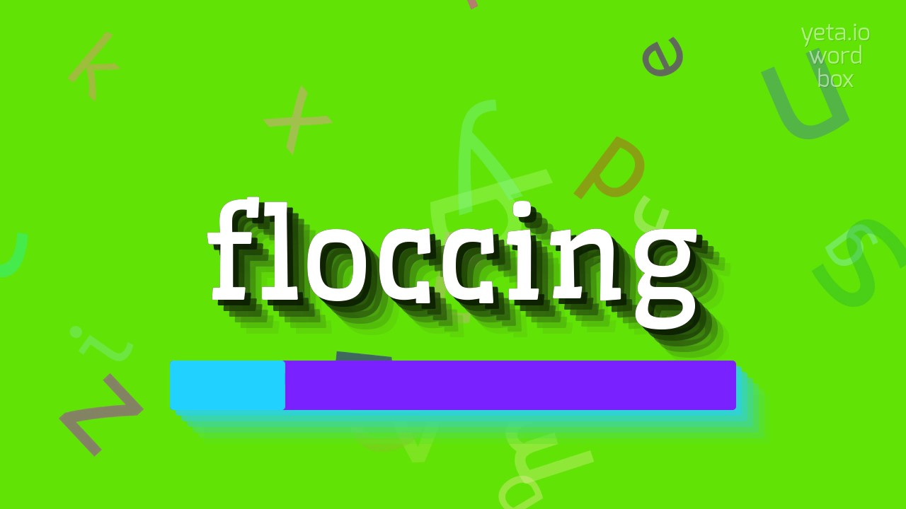 How to say "floccing"! (High Quality Voices) - YouTube