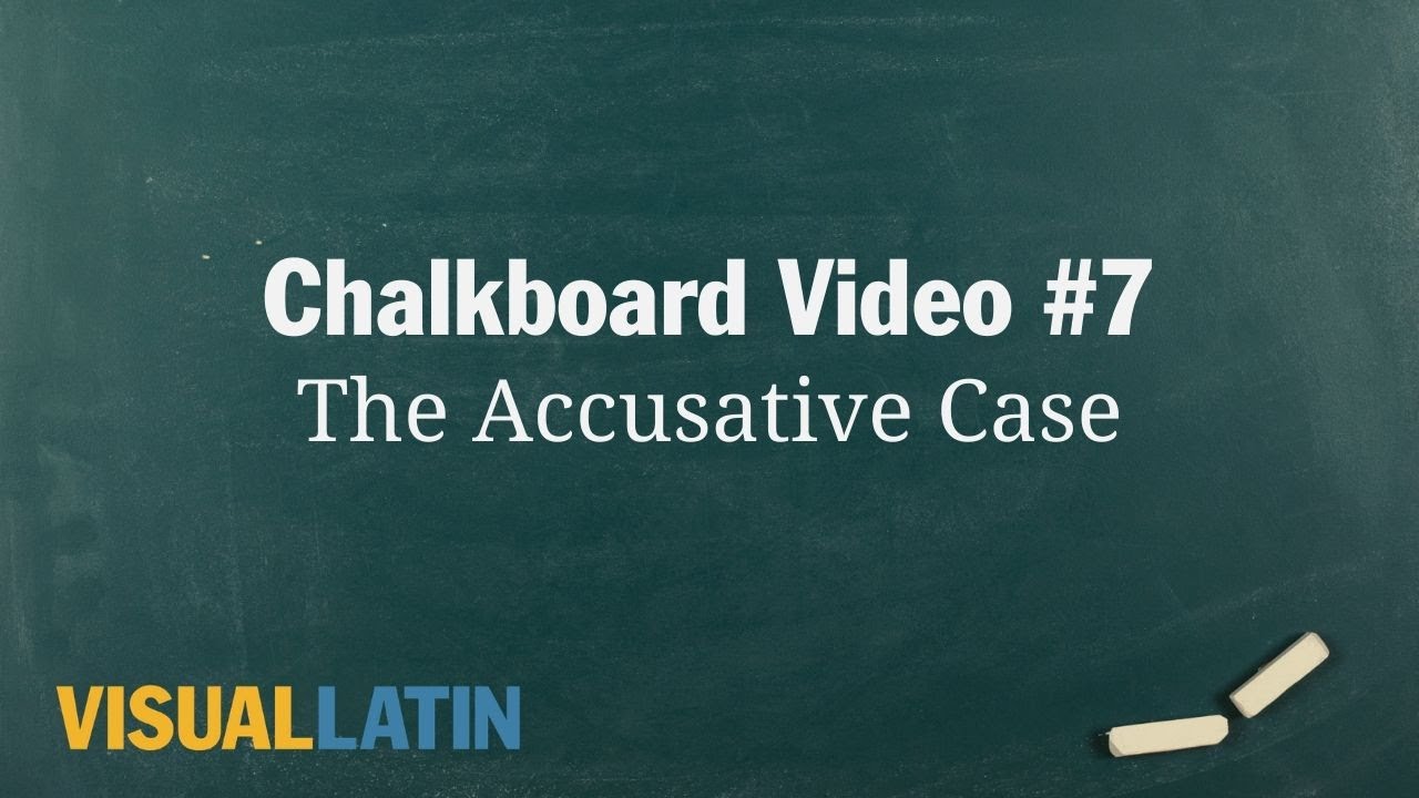 The Accusative Case | Visual Latin Chalkboard #7 - YouTube