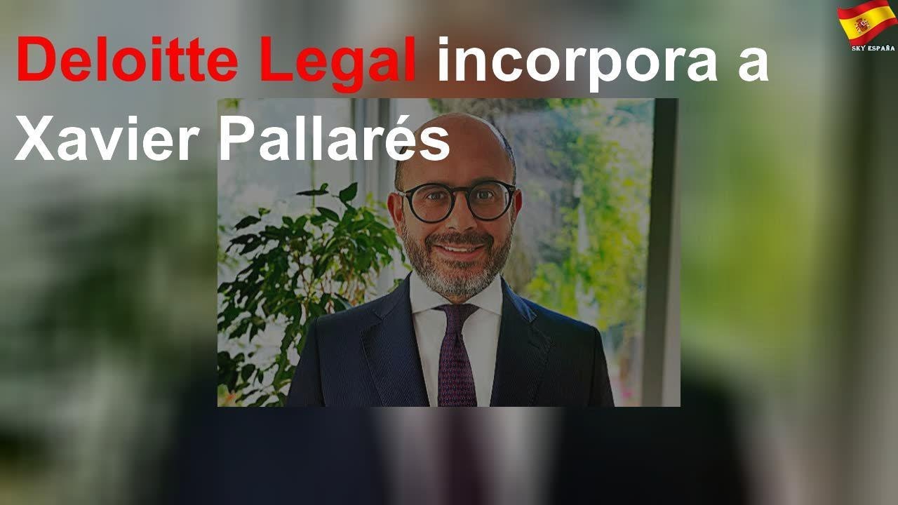 Deloitte Legal incorpora a Xavier Pallarés - YouTube