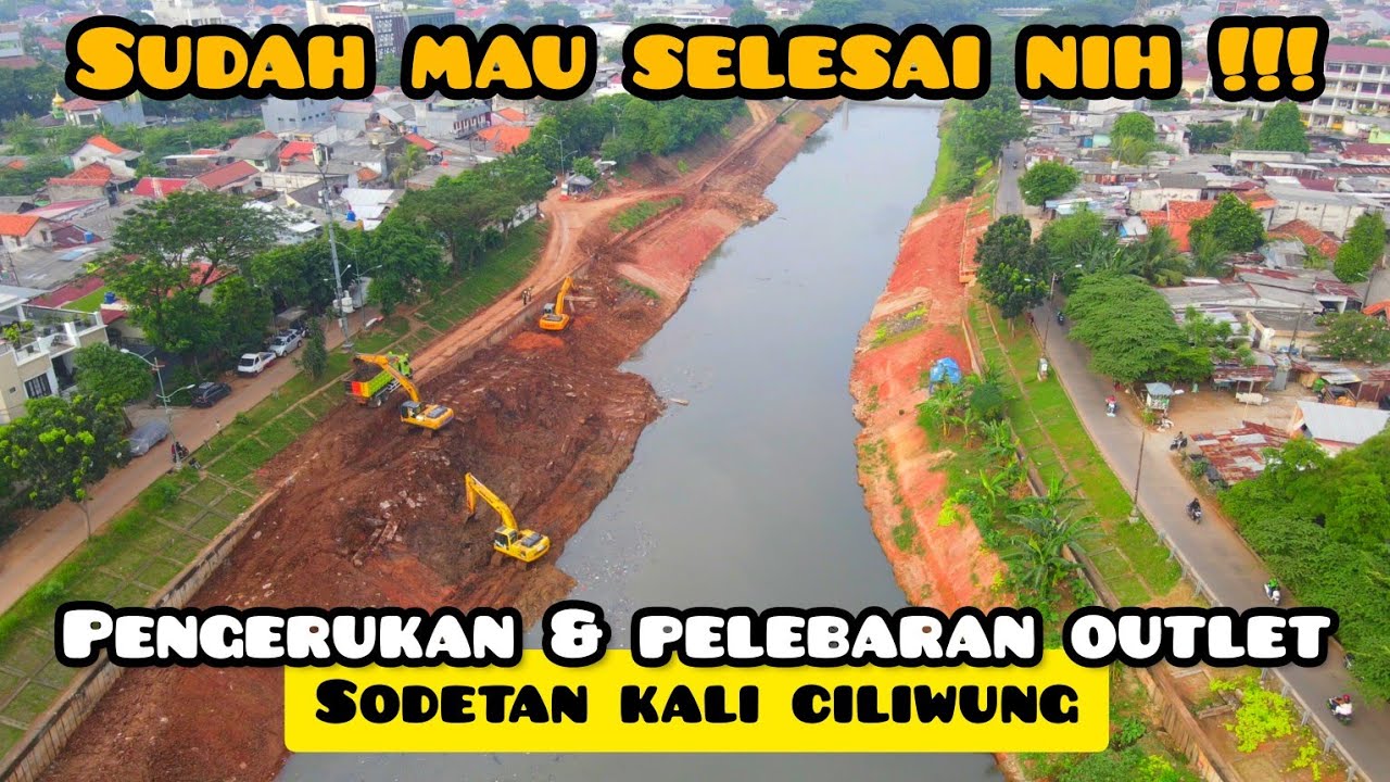 sudah mau selesai pengerukan & pelebaran area outlet sodetan kali ciliwung normalisasi kali ...