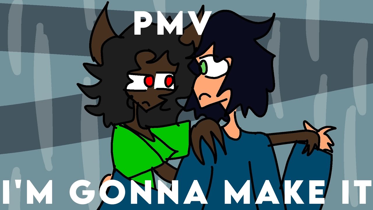 I'm gonna make it- OC PMV (English) - YouTube