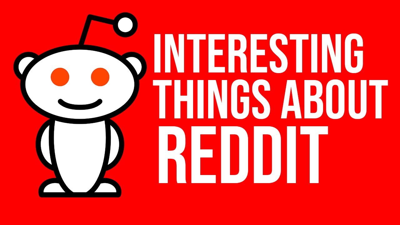 7 Interesting Things You Need To Know About Reddit | How Reddit and ...