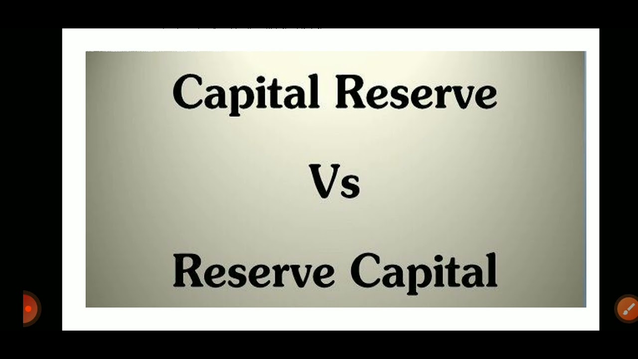 Reserve capital v/s capital reserve . Difference between reserve ...