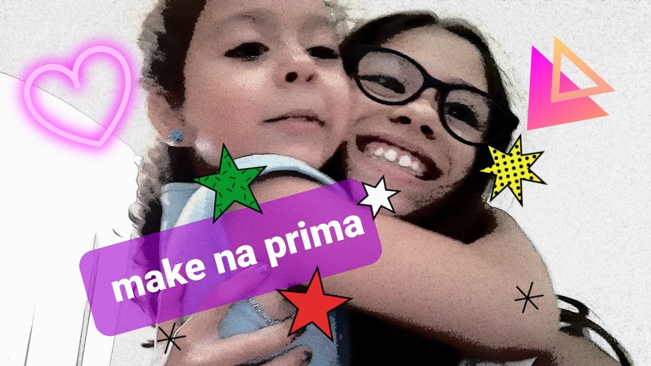 Momento make com a minha prima querida!!! - YouTube