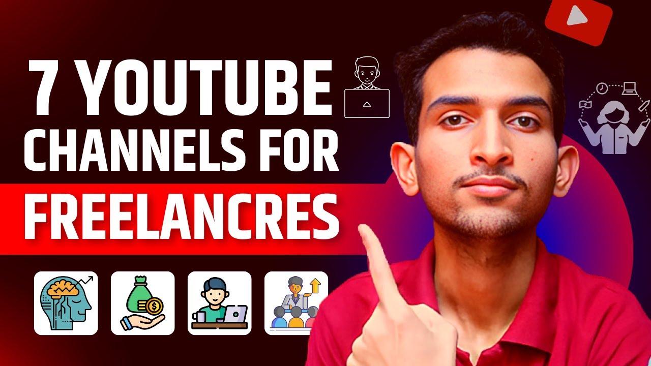 Best 7 YouTube Channels for Freelancers | Best Recourses to learn ...