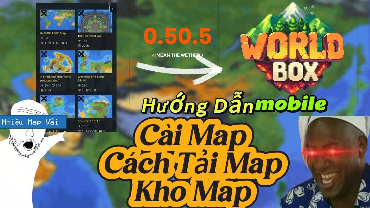 Hướng dẫn cài map trong Game Worldbox Mobile, Worldbox 0.50.5 - YouTube