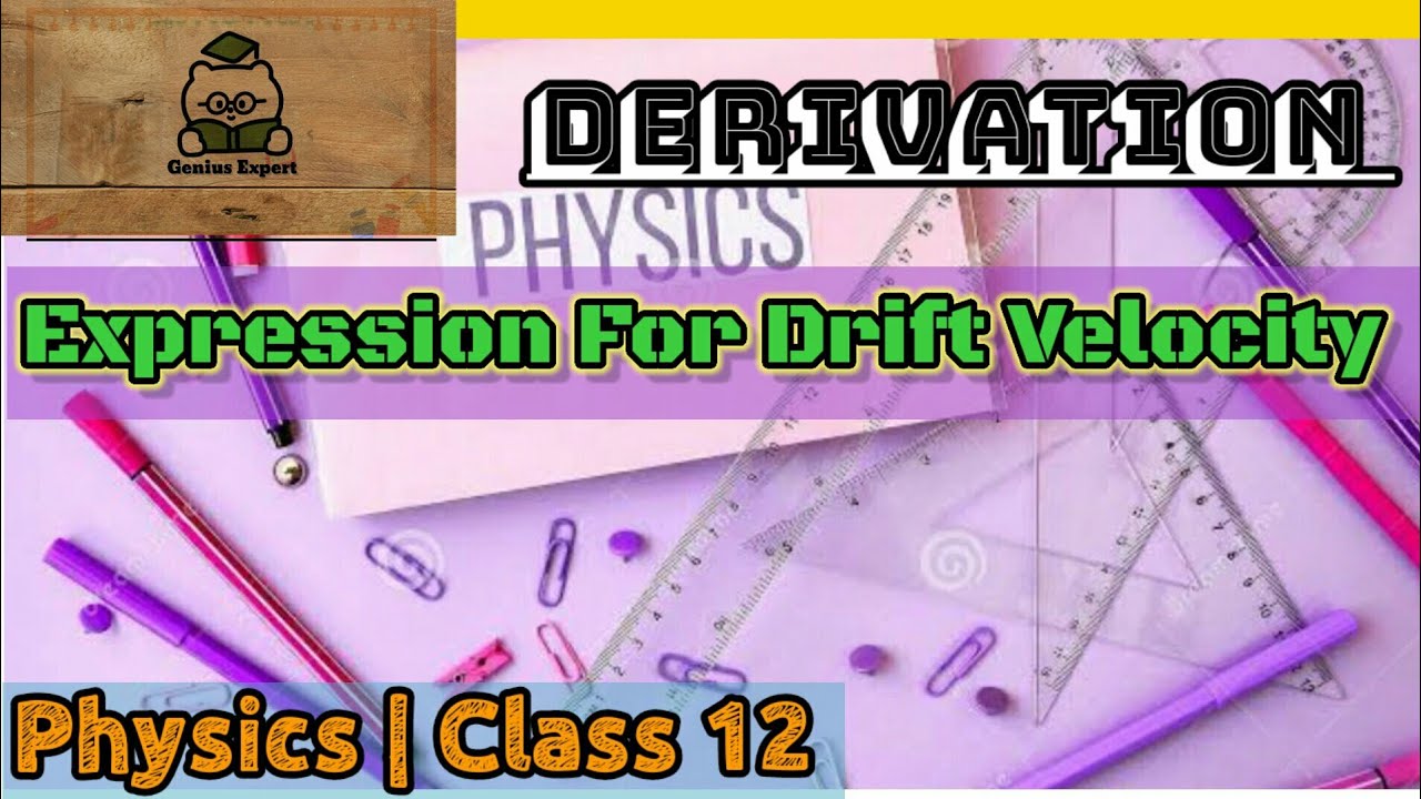 Expression For Drift Velocity|Current Electricity|Physics| Class 12 ...