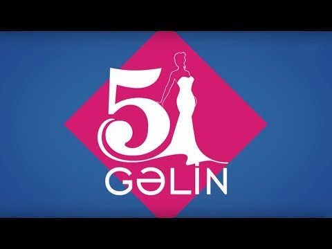 5 Gəlin - 16-cı veriliş (21.11.2016)