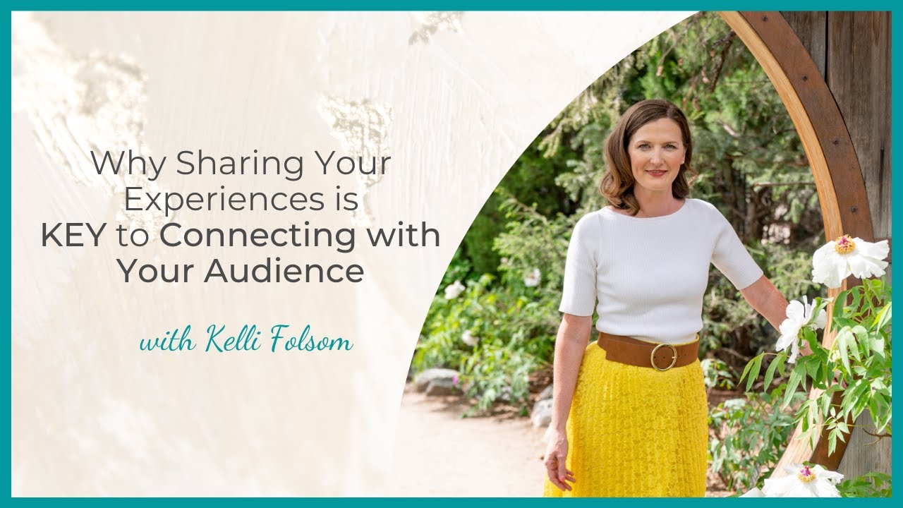 Why Sharing Your Experiences is KEY to Connecting with Your Audience ...