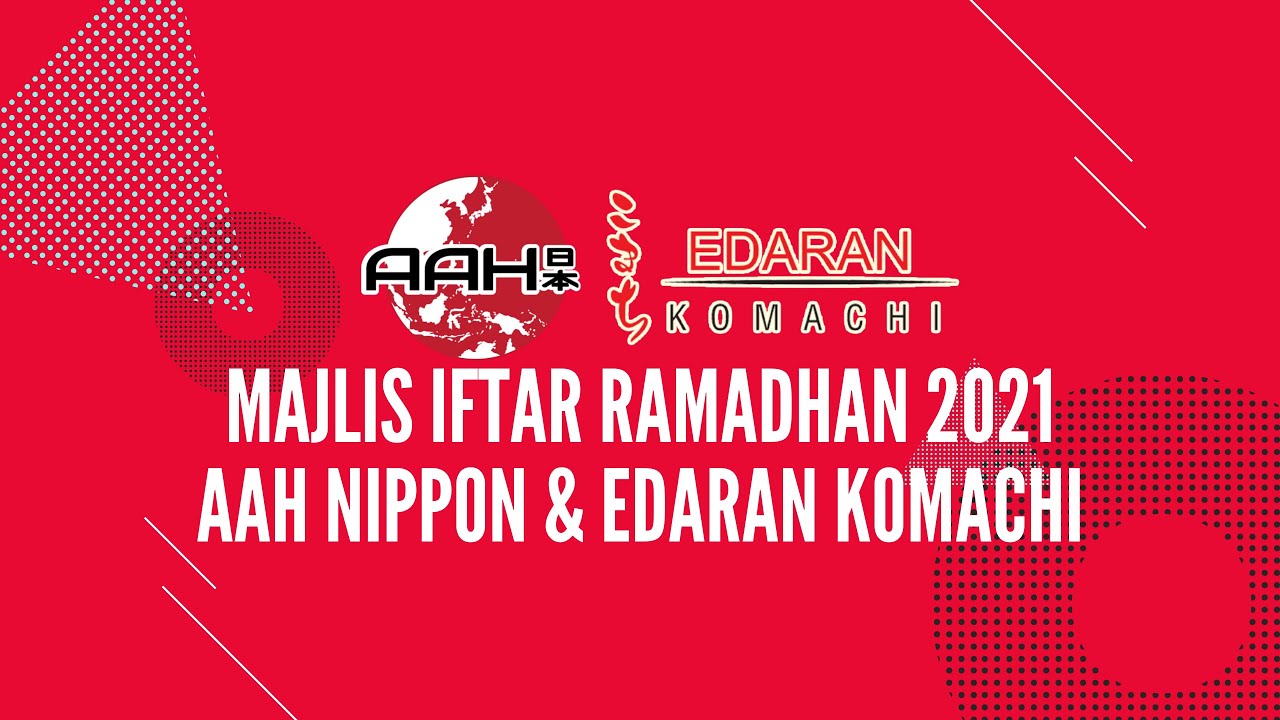 IFTAR 2021 AAH Nippon & Edaran Komachi - YouTube