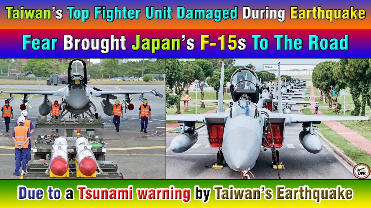 Taiwan’s Top Fighter Unit Damaged During Earthquake. Fear Brought Japan ...