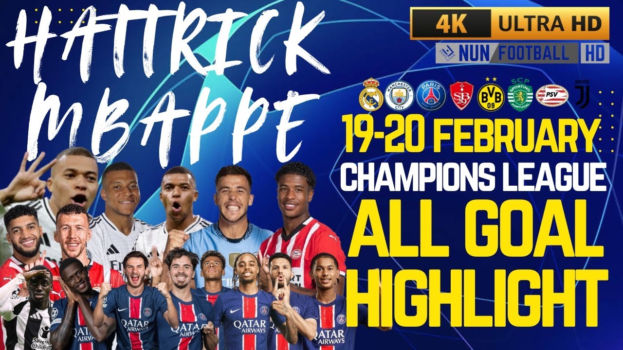 UEFA Champions League Highlights - All Goals 19-20 February 2025 - YouTube
