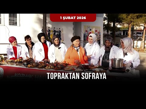 Topraktan Sofraya - Batman - Kozluk | 1 Şubat 2026