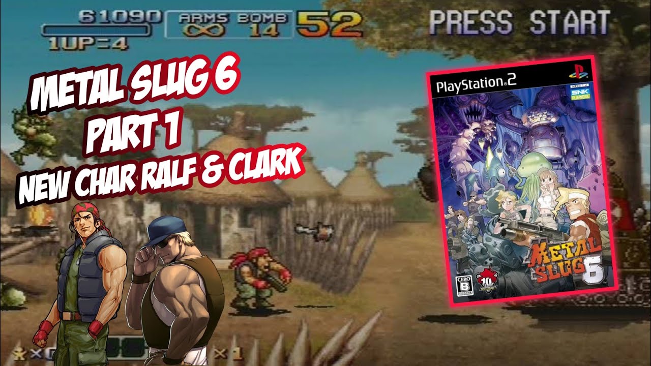 METAL SLUG 6 PART 1 NEW CHAR RALF & CLARK - YouTube