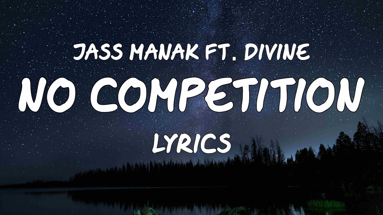 No Competition (Lyrics) - Jass Manak FT. Divine | No Competition Album ...