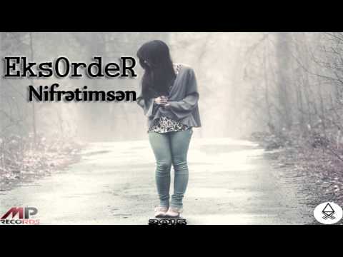 EksOrdeR - Nifrətimsən