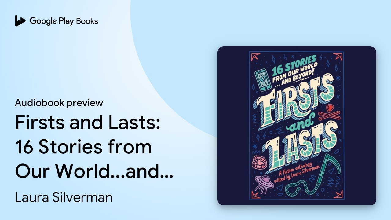 Firsts and Lasts: 16 Stories from Our… by Laura Silverman · Audiobook ...