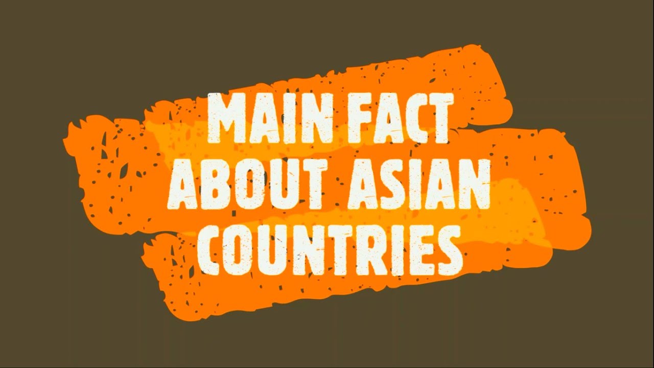 Main facts about Asian countries.PART 1 - YouTube