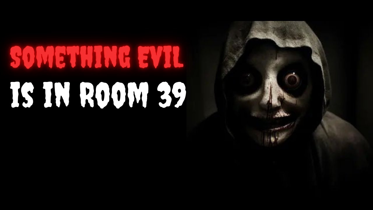 Something is Evil in Room 39 - YouTube