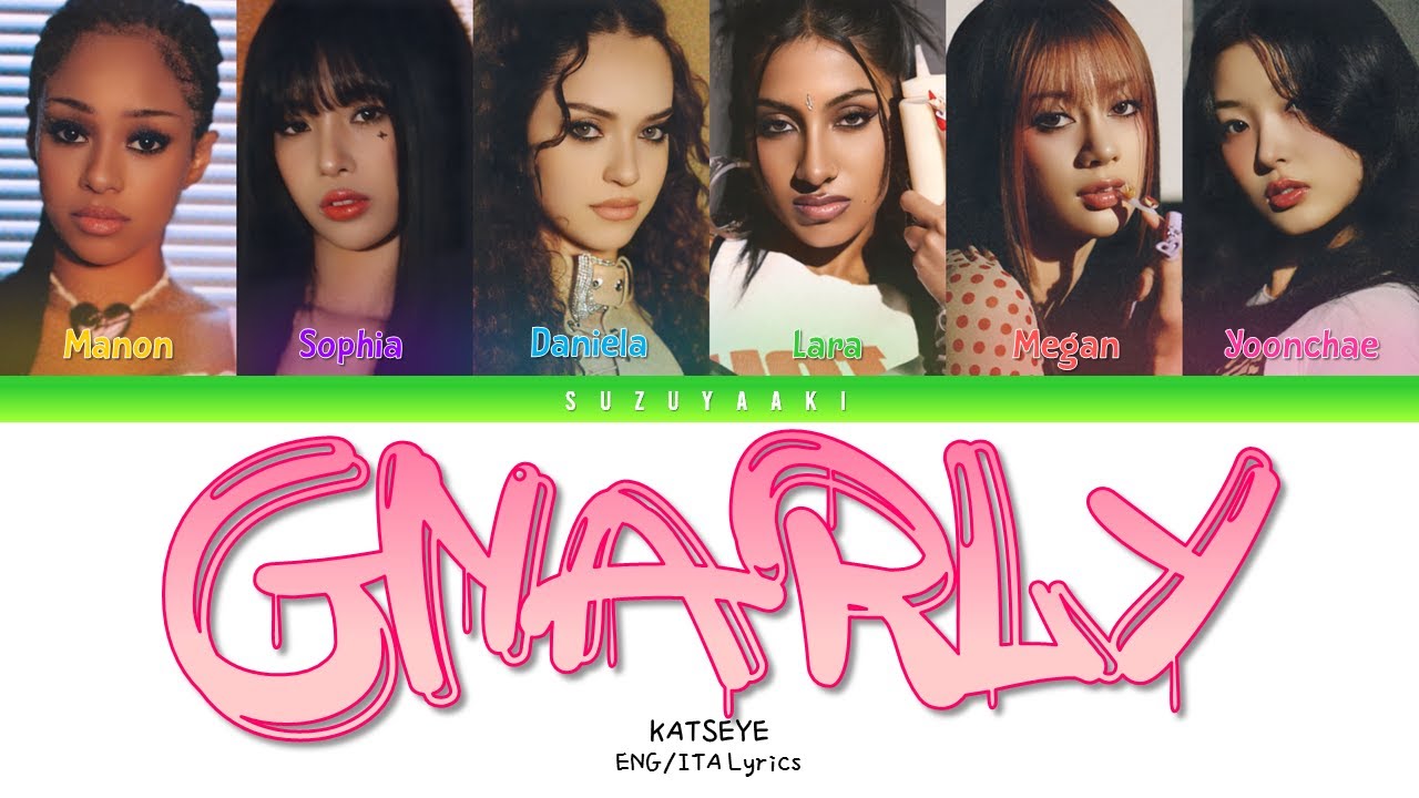 KATSEYE – “Gnarly” [Color Coded Lyrics Eng_Sub Ita] - YouTube