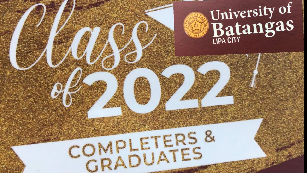 University of Batangas Class 2022 Graduation #UniversityofBatangas # ...