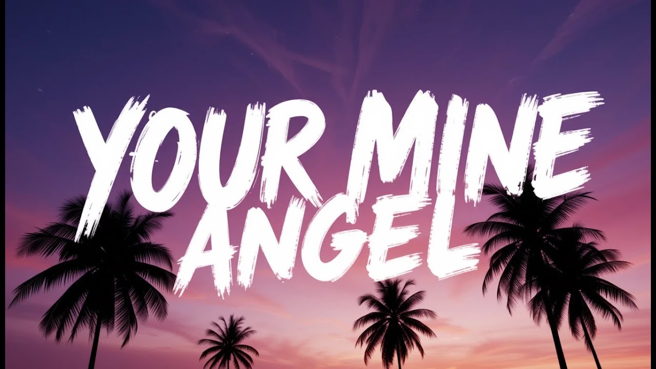 Your Mine Angel | Sound corestudio_1 | Official Lyrics Video ...