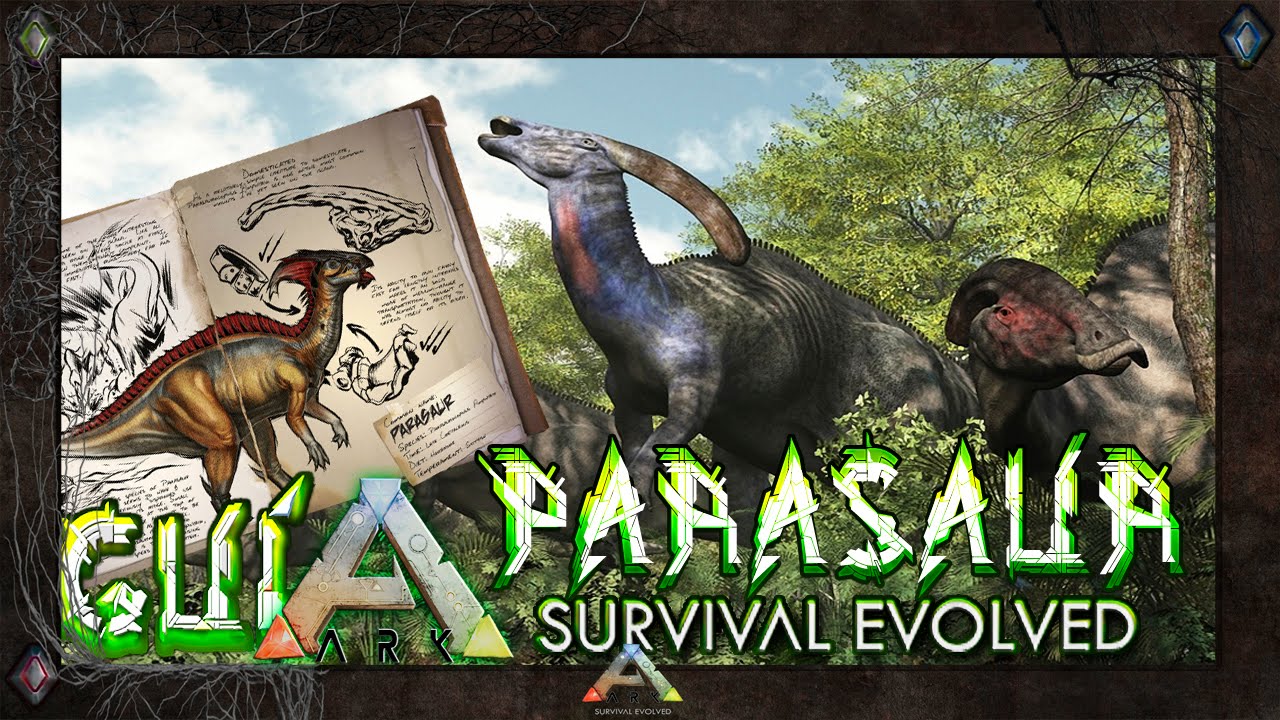 ARK Survival Evolved | Dossier PARASAUR | La mejor guía en Español ...