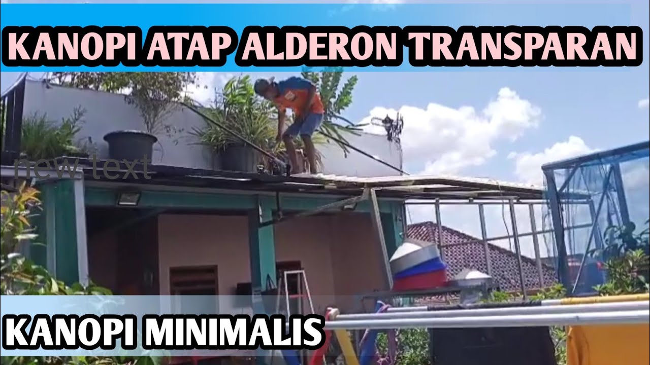 Pembuatan dan Pemasangan kanopi atap Alderon transparan - YouTube
