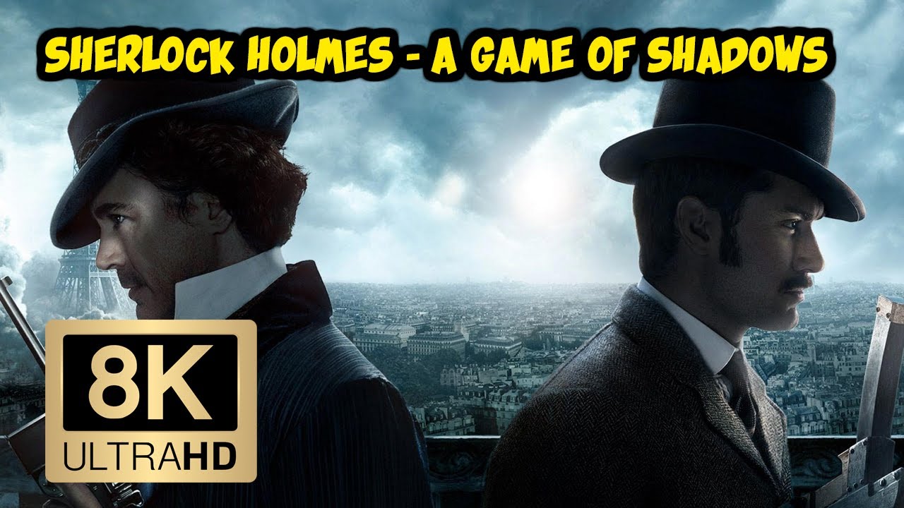 Sherlock Holmes: A Game of Shadows Trailer (8K ULTRA HD 4320p) - YouTube