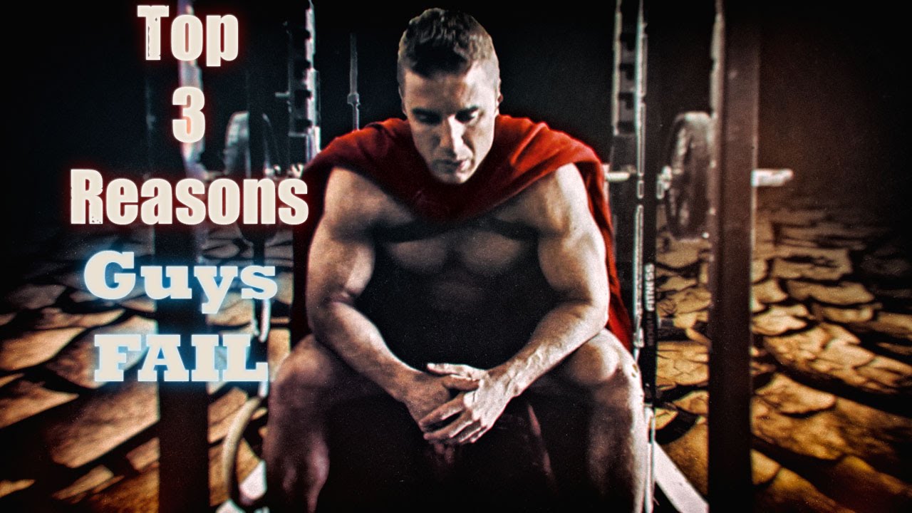 Top 3 Reasons Guys Fail Working Out - YouTube