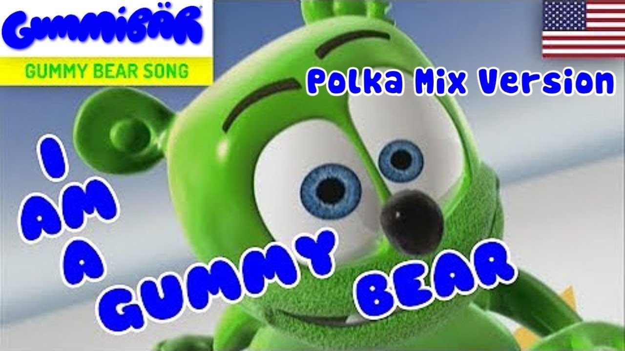 I Am a Gummy Bear ~ English Version (Polka Mix) ~ The Gummy Bear Song ...