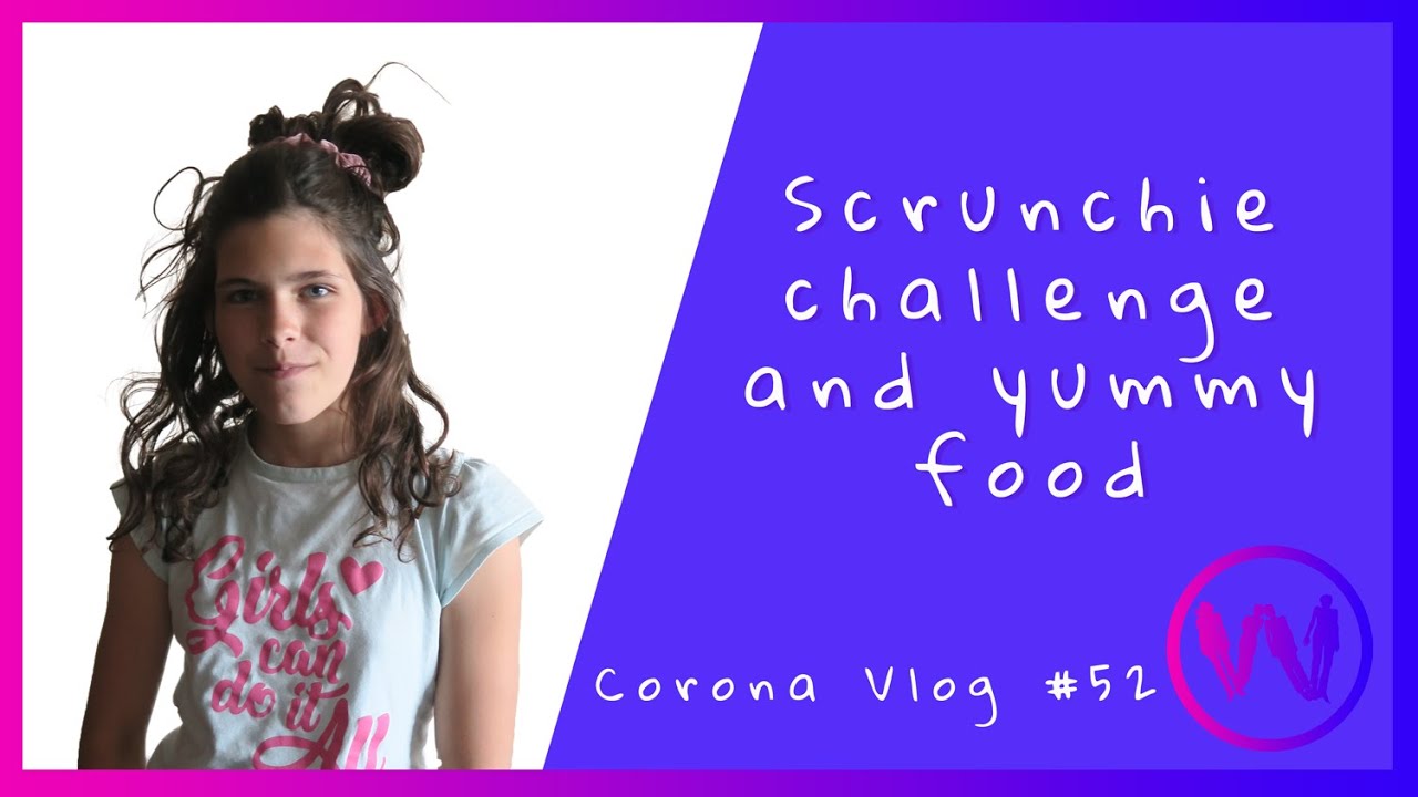 Scrunchie challenge and yummy food - Daily Corona Vlog #52 - YouTube