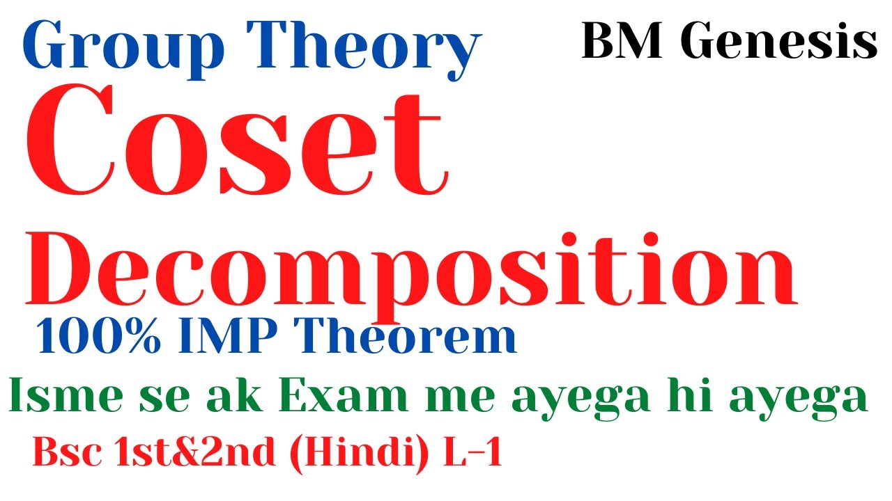 Coset Decomposition \ Group Theory \ Theorem on coset \ Bsc 1st & 2nd ...