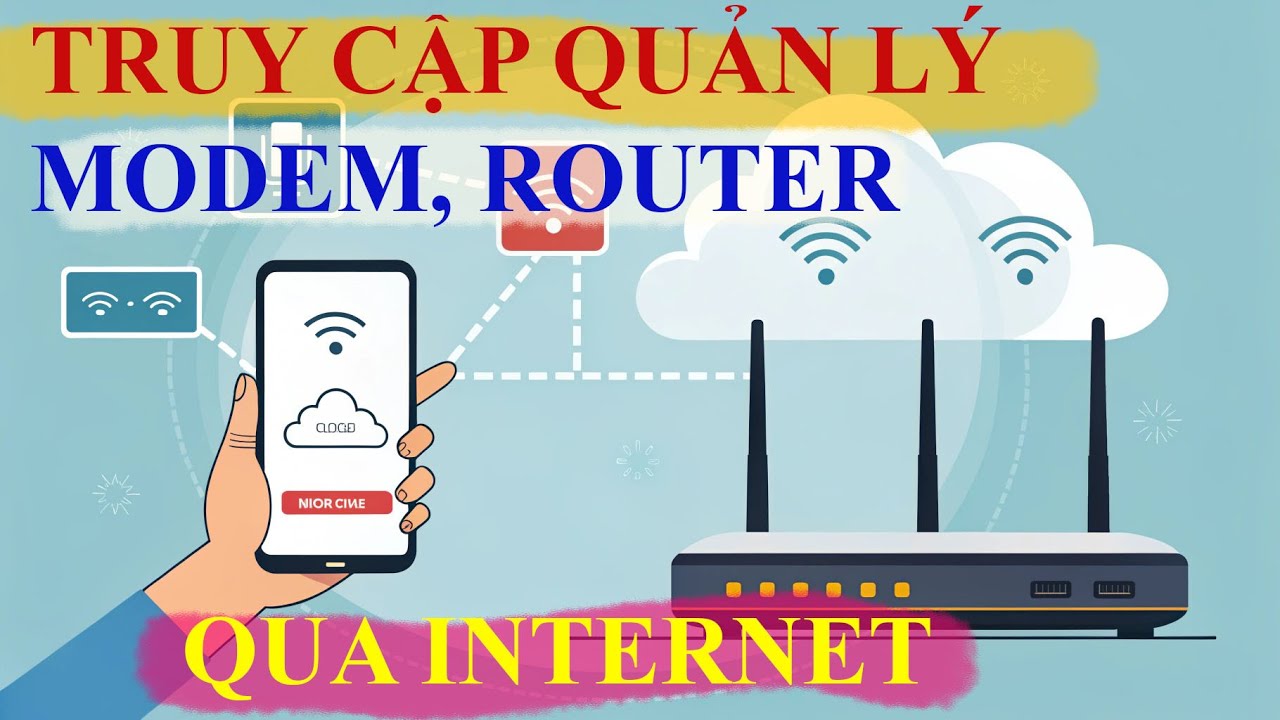 Hướng Dẫn Truy Cập Modem/Router Từ Xa (Remote Access to Modem/Router ...