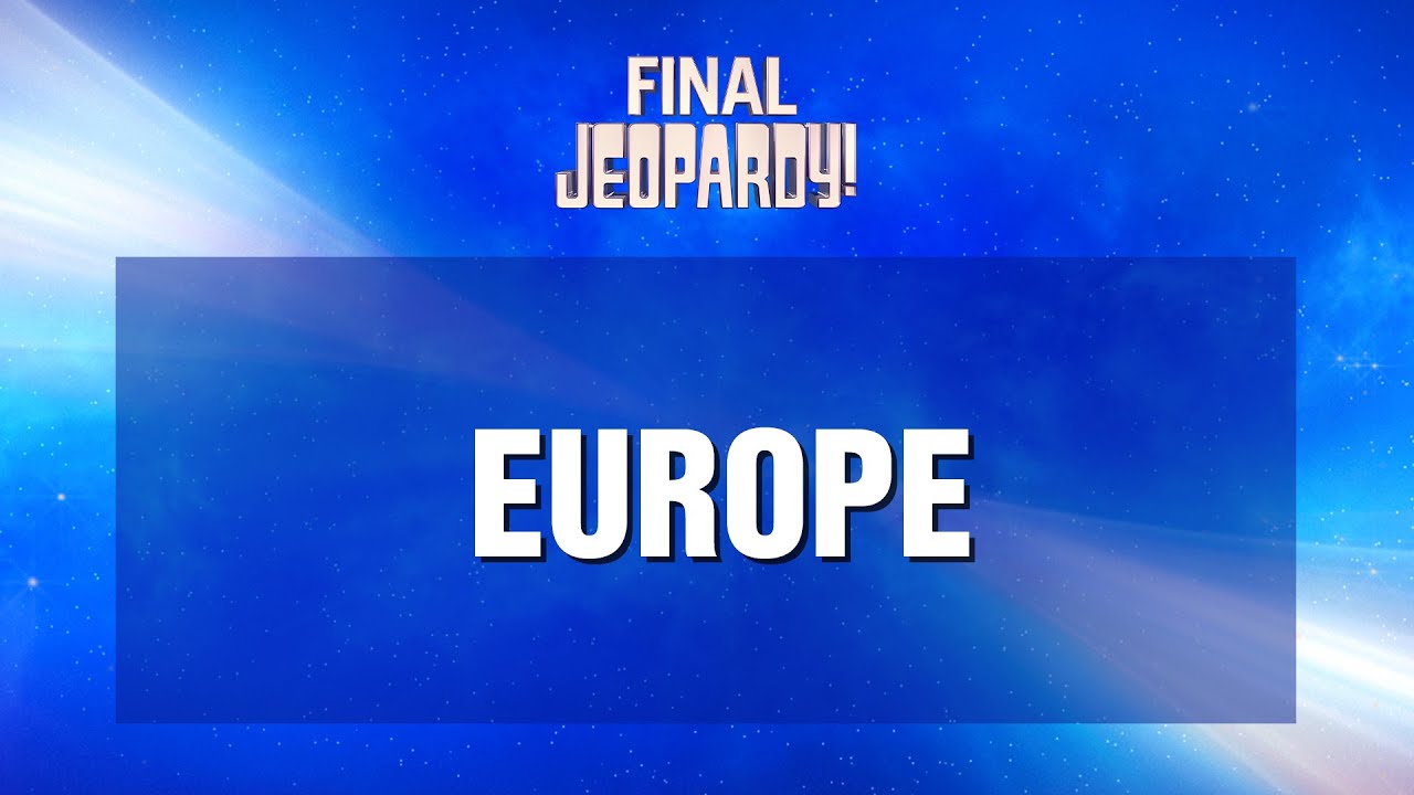Final Jeopardy!: Europe | JEOPARDY! - YouTube