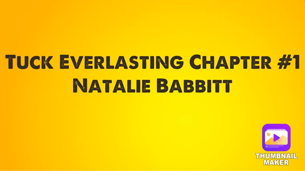 Tuck Everlasting Chapter #1 (author) Natalie Babbitt - YouTube