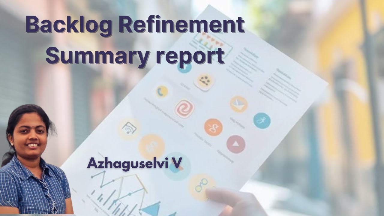 Essential Components of a Backlog Refinement Summary Report | Agile ...