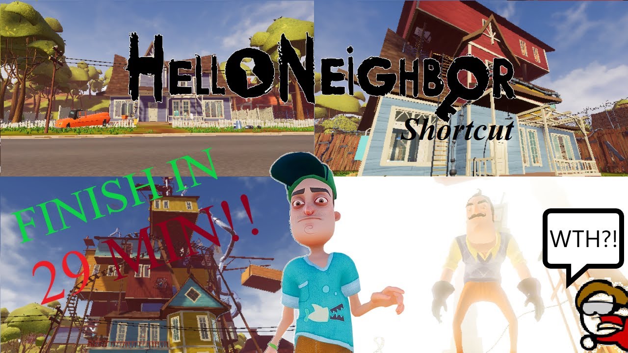 How to BEAT Hello Neighbor in only 29 MINUTES!! - Hello Neighbor CRAZY ...