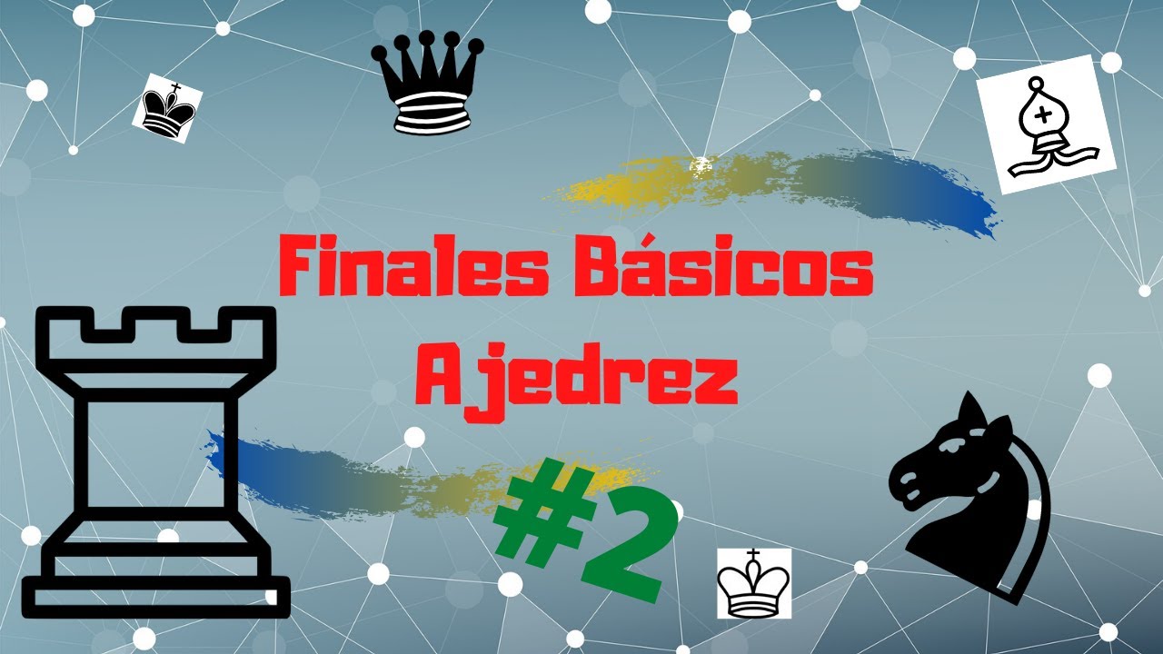 Ajedrez | Finales Básicos #2 - YouTube