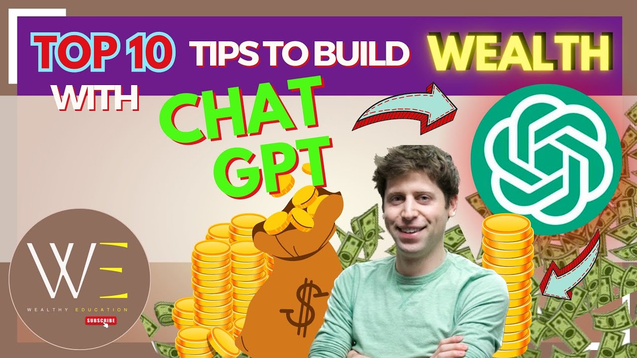 Sam Altman's ChatGPT: Your Path to Wealth in Top 10 TIPS ...